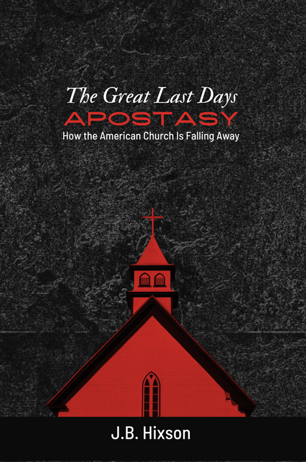 The Great Last Days Apostasy How The American Church Is Falling Away ...